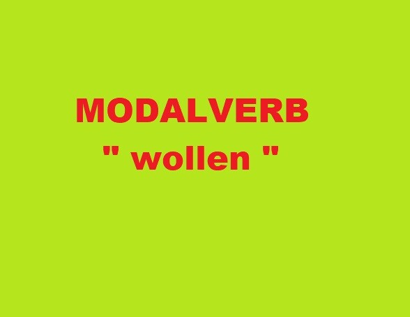 MODALVERB WOLLEN - DEUTSCHE GRAMMATiK