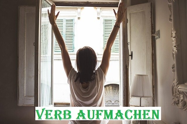 VERB AUFMACHEN BEİSPİELSÄTZE - DEUTSCHE VERBEN LERNEN
