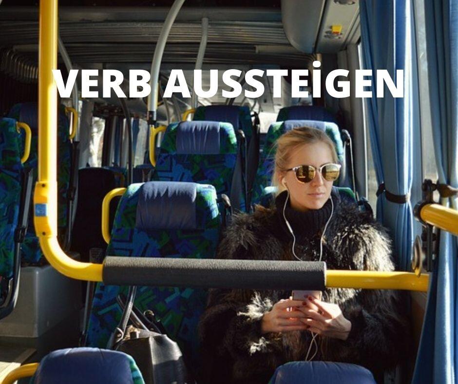 VERB AUSSTEİGEN BEİSPİELSÄTZE - DEUTSCHE VERBEN LERNEN
