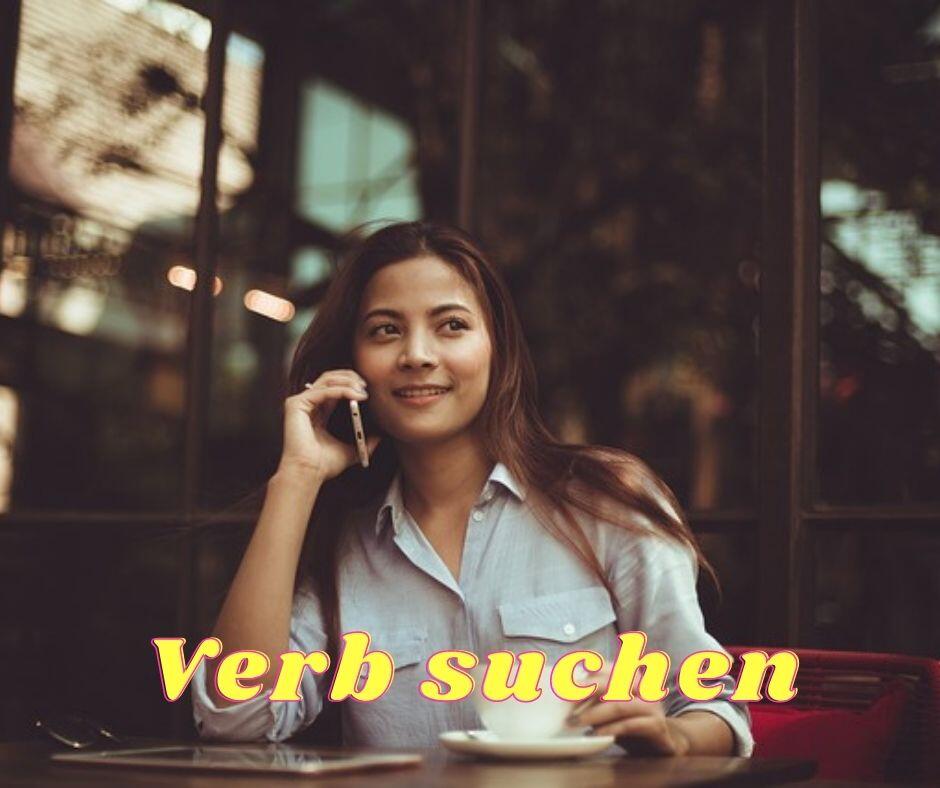 VERB SUCHEN BEİSPİELSÄTZE – DEUTSCHE VERBEN LERNEN