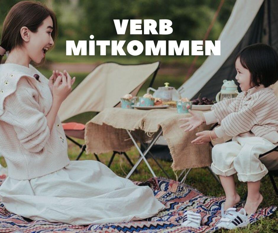 VERB MİTKOMMEN BEİSPİELSÄTZE – DEUTSCHE VERBEN LERNEN