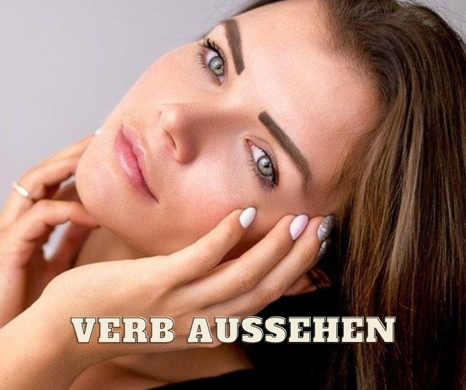 VERB AUSSEHEN BEİSPİELSÄTZE – DEUTSCHE VERBEN LERNEN