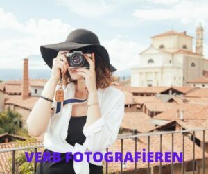fotografieren konjugieren arşivleri – DEUTSCH LERNEN - LEARN GERMAN