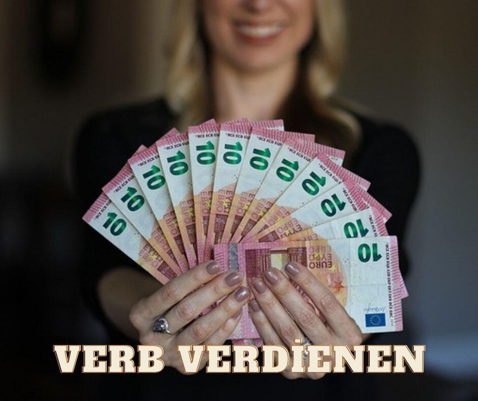 VERB VERDİENEN BEİSPİELSÄTZE – DEUTSCHE VERBEN LERNEN