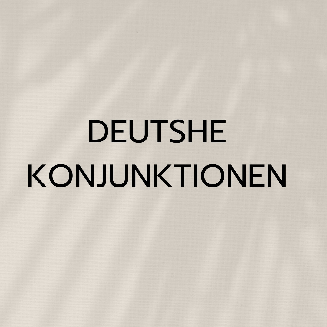 DEUTSCHE KONJUNKTIONEN - GERMAN CONJUNCTIONS – DEUTSCH LERNEN - LEARN ...